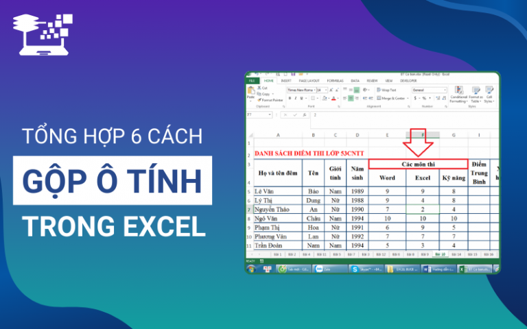 6 Cách Gộp Ô Trong Excel Nhanh Gọn, Không Bị Mất Dữ Liệu