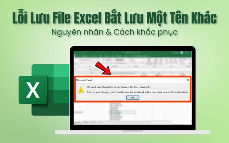 10 Cách Sửa Lỗi Lưu File Excel Bắt Lưu Một Tên Khác